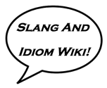 Idioms and Slang – WikiIndex – the index of all wiki